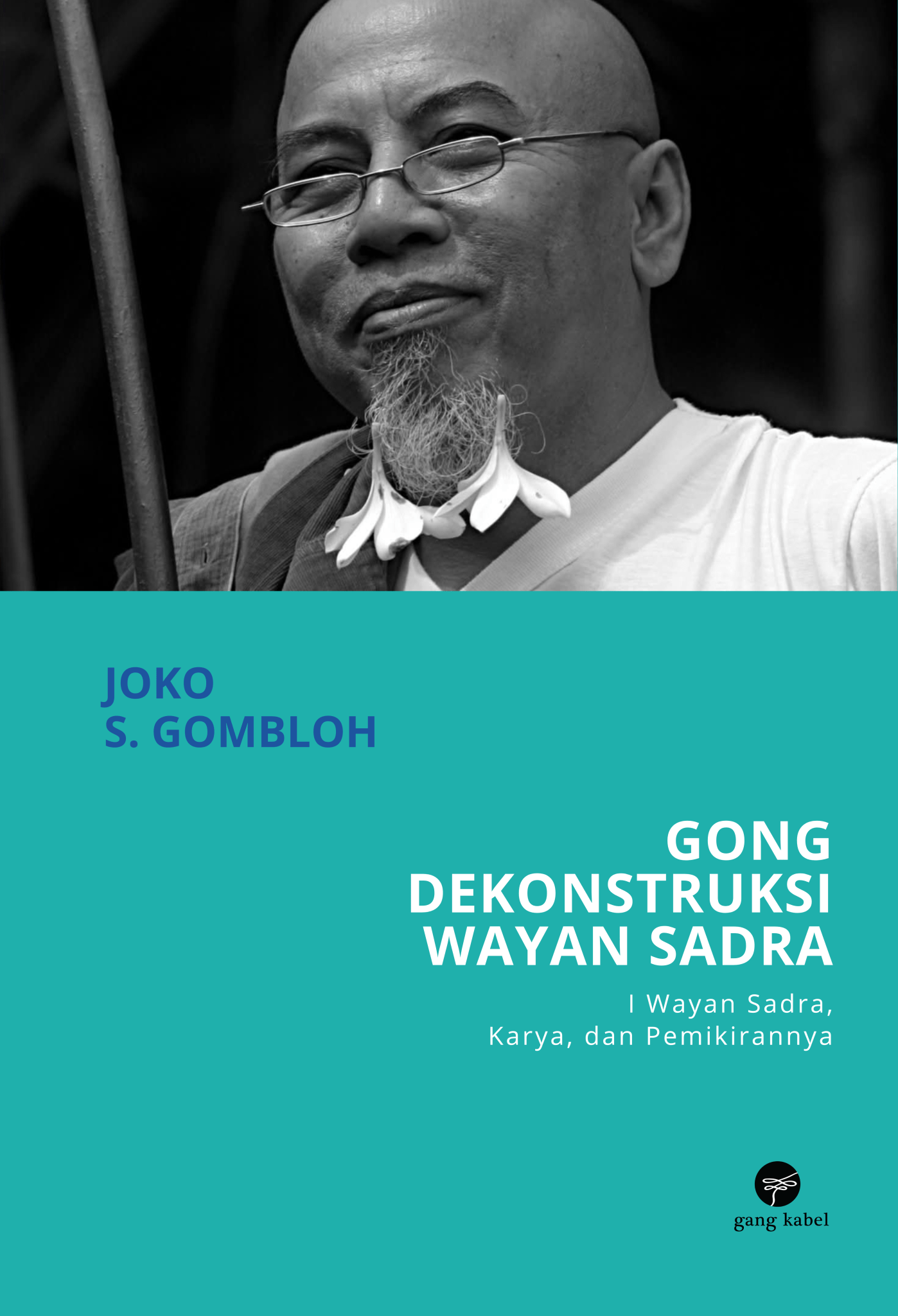 Gong Dekonstruksi Wayan Sadra – Penerbit Gang Kabel