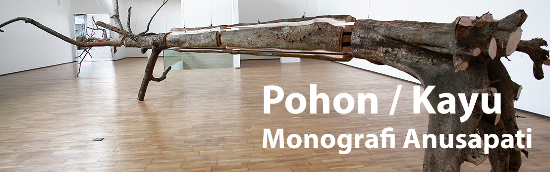 Pohon/Kayu | Monografi Anusapati – Penerbit Gang Kabel